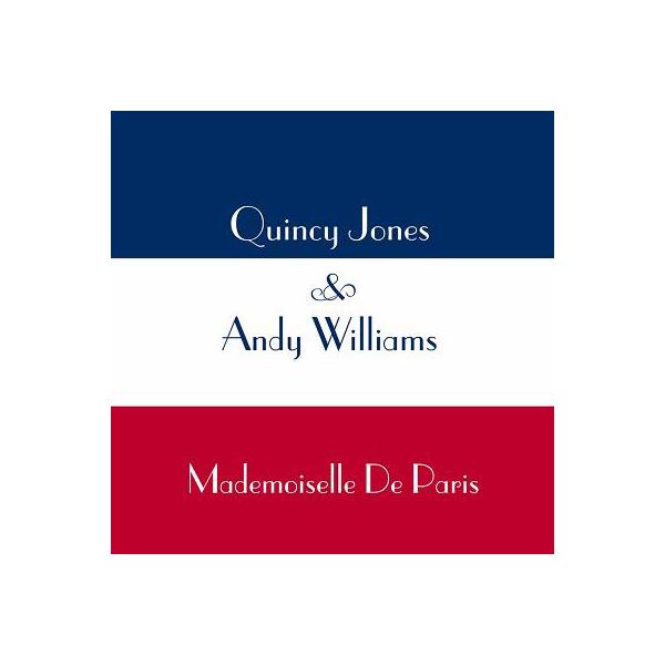 【発売日：2013年07月31日】アンディ・ウィリアムズ&amp;クインシー・ジョーンズ/パリ ノ オジョウサン、メディア：CDA、発売日：2013/07/31、商品コード：XQAM-1066、JANコード/ISBNコード：45822609...