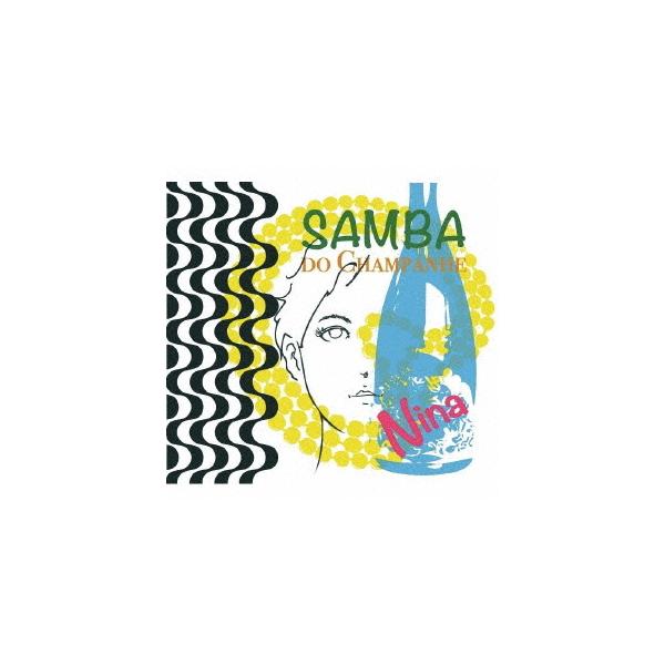 【発売日：2023年07月19日】Nina/Samba do Champanhe、メディア：CDA、発売日：2023/07/19、商品コード：YMCD-2307、JANコード/ISBNコード：4524505351611