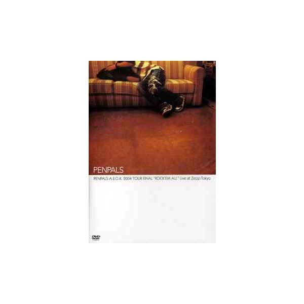 【発売日：2004年12月01日】PENPALS/PENPALS A.F.O.K 2004 TOUR FINAL 「ROCK'EM ALL」live at Zepp Tokyo、メディア：DVD、発売日：2004/12/01、商品コード：Y...