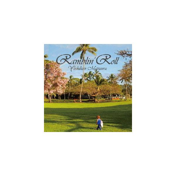 【発売日：2010年08月04日】松浦善博/Ramblin' Roll、メディア：CDA、発売日：2010/08/04、商品コード：YYCF-124、JANコード/ISBNコード：4562134570287