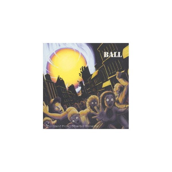 【発売日：1999年05月22日】BALL/ザ・グランド・ヒューマン・ディザスター・シナリオ、メディア：CDA、発売日：1999/05/22、商品コード：ZACB-1004、JANコード/ISBNコード：4988070118817