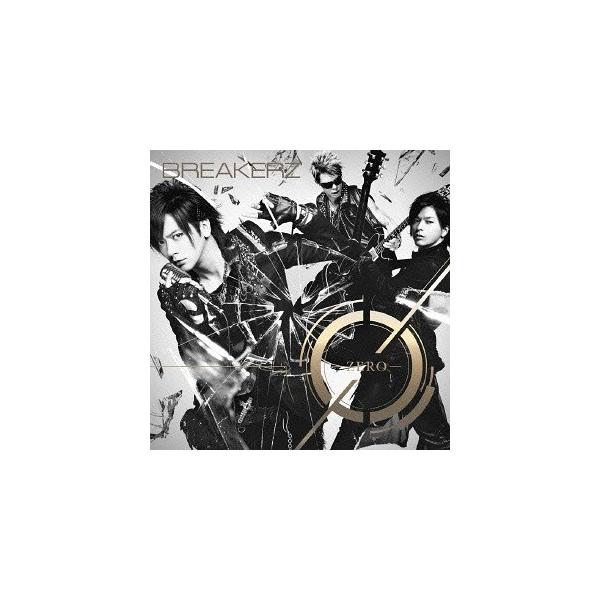 【発売日：2015年07月29日】BREAKERZ/0 -ZERO- [通常盤]、メディア：CDA、発売日：2015/07/29、商品コード：ZACL-9087、JANコード/ISBNコード：4582283799292