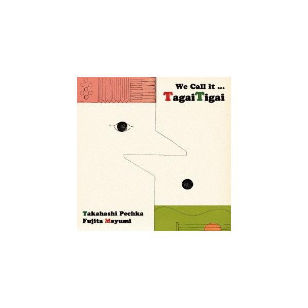【発売日：2018年08月27日】TagaiTigai/We Call it... TagaiTigai、メディア：CDA、発売日：2018/08/27、商品コード：ZOFS-6、JANコード/ISBNコード：4582237841954
