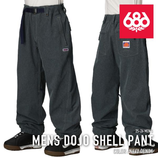 【検索ワード】[日本正規品] スノーボード ウェア パンツ シックスエイトシックス 686 MENS DOJO SHELL PANT Navy Denim メンズ 25-26 予約 SNOWBOARD snowboard スノーボード WE...