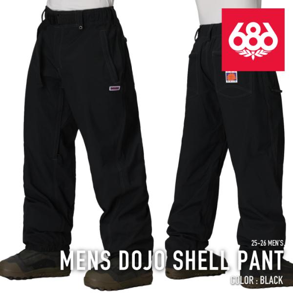 【検索ワード】[日本正規品] スノーボード ウェア パンツ シックスエイトシックス 686 MENS DOJO SHELL PANT Black メンズ 25-26 予約 SNOWBOARD snowboard スノーボード WEAR we...
