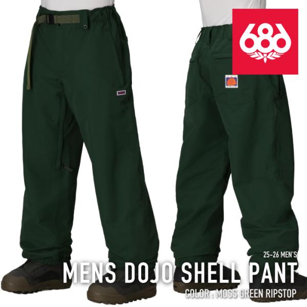【検索ワード】[日本正規品] スノーボード ウェア パンツ シックスエイトシックス 686 MENS DOJO SHELL PANT Moss Green Ripstop メンズ 25-26 予約 SNOWBOARD snowboard ス...