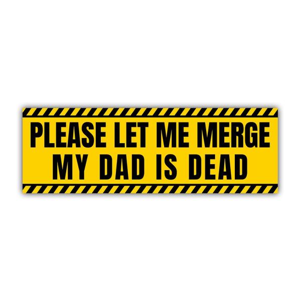 商品名: BAVAHA [25.4 cmx7.6 cm] Please Let Me Merge バンパーステッカー My Dad is Dead Weird バンパーステッカー Best Dad Stickers面白いバンパーステッカー ...