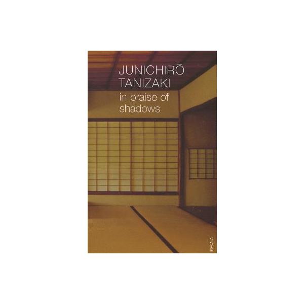 著者：TANIZAKI,JUNICHIROタイトル：IN PRAISE OF SHADOWS(B)