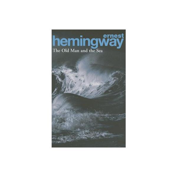 著者：アーネスト・ヘミングウェイタイトル：老人と海