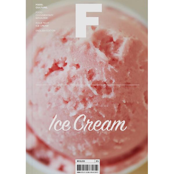 ※この本は英語で書かれています。.。・★本の内容★+°*.。料理/雑誌（英語版）人類の食文化に有意な影響を及ぼしている食材を選定して紹介するフードドキュメンタリーマガジン、マガジンF。アイスクリームは老若男女、国家や社会的環境を問わず大衆的...