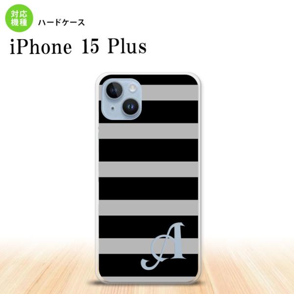iPhone15 plus iPhone15 plus スマホケース 背面ケース ハードケース ボーダー 大 黒 グレー +アルファベット+:-:+:-:+:-:+:-:+:-:+:-:+:-:+:-:+:-:+:-:+:-:+:-:+:-...