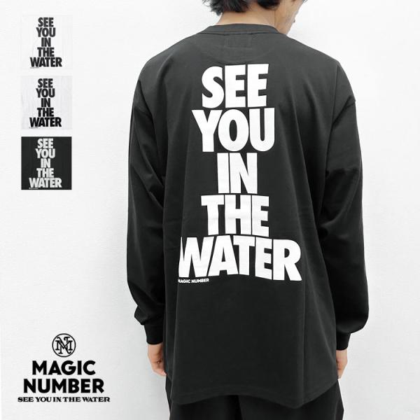MAGIC NUMBERSEE YOU IN THE WATER L/S T-SHIRT品番 23AW-MN016シルクスクリーンプリントにこだわったロングスリーブTシャツ。MAGIC NUMBER設立15周年を迎え、新たなブランドコンセプ...
