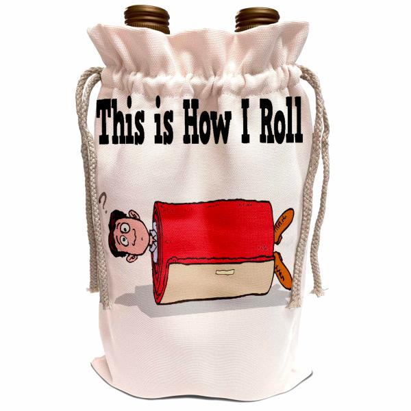 商品名:  Wine Bag - This Is How I Roll Funny Carpet Roll Design Funny and Humorous Designsブランド: 3dRose商品サイズ: Wine Bag重量: 91...
