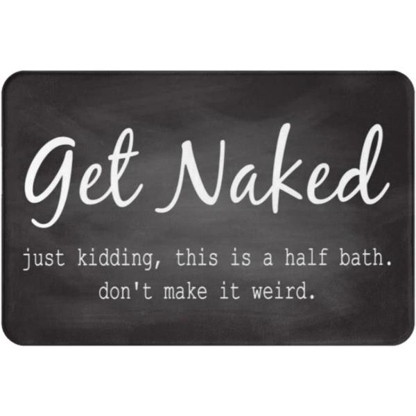商品名:  Get Naked Just Kidding This is A Half Bath Don't Make It Weird Chalkboard Style,Soft Absorbent Bath Rug Non-Slip F...