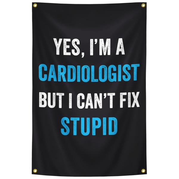 商品名:  Funny Tapestry 2x3 FT Yes, I'm a Cardiologist But I Can't Fix Stupid Humorous wall mounted satirical quotes decora...