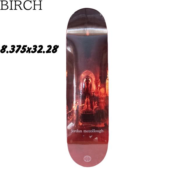 BRICH SKATEBORADS JORDAN MCCOLLOUGH 8.375インチ バーチ スケボー デッキ全長　約82cmホイールベース　約36.5cmノーズ長　約18.3cmテール長　約17.3cmウエスト幅　約21.4cm
