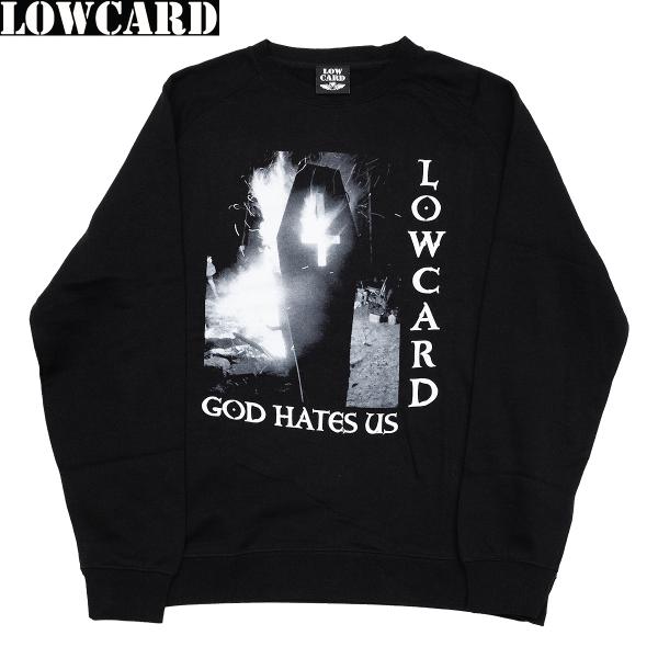 LOWCARD GOD HATES US RAGLAN CREWNECK black ローカード スウェット クルーネックSIZE　M　L身幅　約54cm、約58cm着丈　約70cm、約71cm
