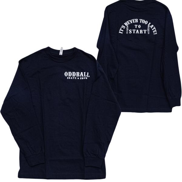 ODDBALL SKATE&amp;SNOW TO START L/S TEE navy オッドボール オリジナル ロンＴ何かを始めるのに手遅れはない！SIZE　S　M　L　XL肩幅　約42cm、約47cm、約56cm、約58cm身幅　約4...