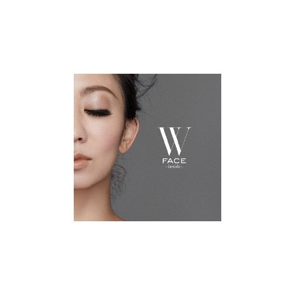 【発売日：2017年03月08日】倖田來未「W FACE -inside-」1.BRIDGET SONG2.Bring It On3.喜びのかけら4.Stand by you5.好きでして6.君想い7.On my way8.What's U...