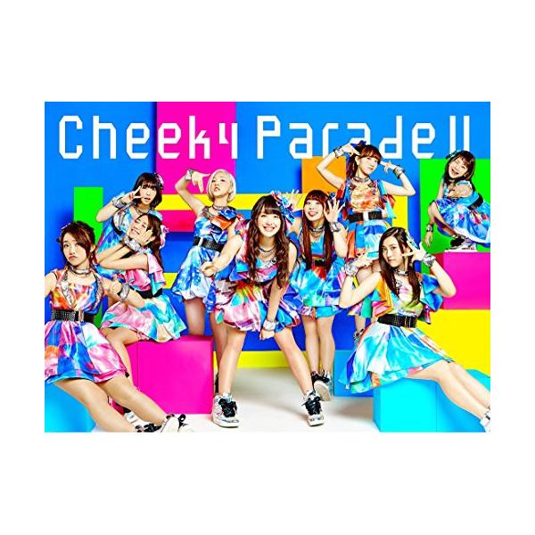 【発売日：2016年06月01日】Cheeky Parade (チィキィパレード ちぃきぃぱれーど)2016年6月1日 発売”Cheeky ParadeII”4周年を迎えるチキパの集大成。山本真凜・鈴木真梨耶、LA留学前のフル・アルバム!C...