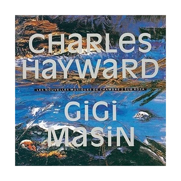 【発売日：2022年05月18日】ジジ・マシン/チャールズ・ヘイワード (マシン ジジ/ヘイワード チャールズ ましん じじ/へいわーど ちゃーるず)2022年5月18日 発売イタリアのアンビエント・プロデューサー、Gigi Masinが、...