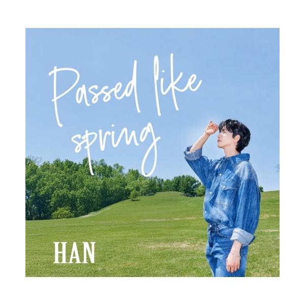 【発売日：2025年07月09日】HAN (ハン はん)2025年7月9日 発売HANのソロ楽曲第1弾は「Passed like spring」。季節が通り過ぎるように過ぎ去った恋を、悲しいけれど悲しみだけではない想いで淡々と描いた楽曲。フ...