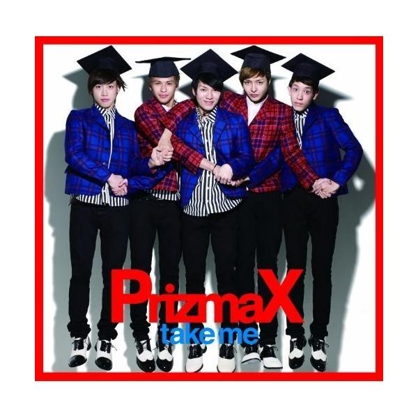 【発売日：2014年03月12日】PrizmaX (プリズマックス ぷりずまっくす)2014年3月12日 発売CD:11.take me2.Find The Way 〜卒業〜