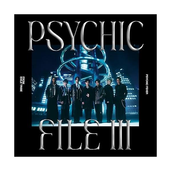 【発売日：2025年06月18日】PSYCHIC FEVER from EXILE TRIBE (サイキックフィーバーフロムエグザイルトライブ さいきっくふぃーばーふろむえぐざいるとらいぶ)2025年6月18日 発売3rd EP『PSYCH...