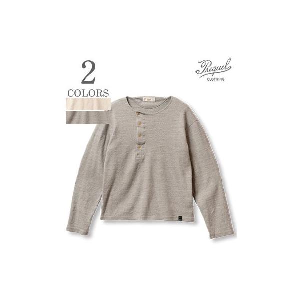 PREQUEL プリクエル 長袖|ヘンリーネック|Tシャツ『Henley Cotton Rib L/S T-Shirt』【アメカジ・カレッジ】C1008