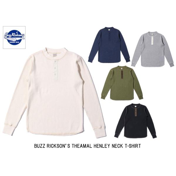 BUZZ RICKSON’S バズリクソンズTHERMAL HENLEY NECK T-SHIRTサーマル ヘンリーネックＴシャツBR68130 ￥14,30010番手の糸を使用したオリジナルのワッフルヘンリーネックTシャツ。甘めに織り立て...