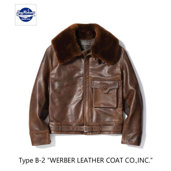 BUZZ RICKSON’S バズリクソンズBR80662 / Type B-2 “WERBER LEATHER COAT CO.INC.”タイプB-2 ￥385,000陸軍航空隊が飛行士を寒さから守るため、極寒地用フライトジャケットとして...