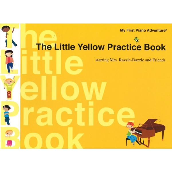 マイ・ファースト・ピアノ・アドヴェンチャー　リトルイエロープラクティスブック | [英語版]My First Piano Adventure The Little Yellow Practice Book | My First Piano ...