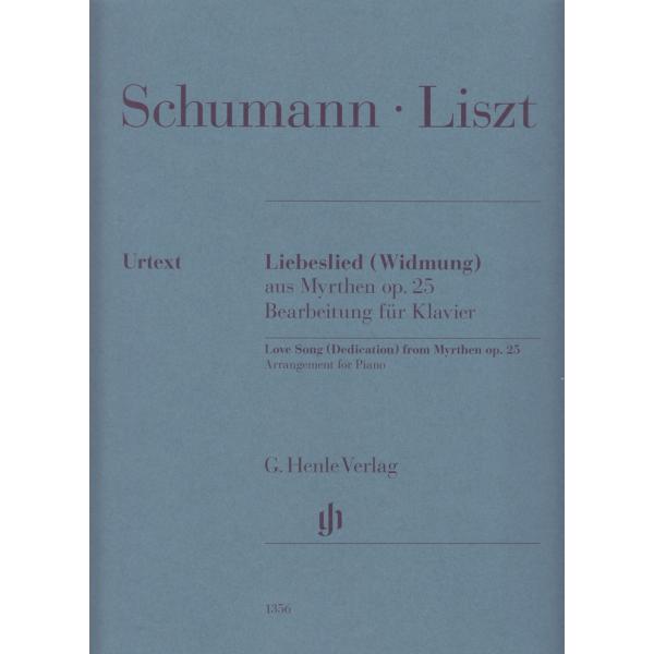 ピアノ 楽譜 シューマン　リスト | 献呈 （リストによるピアノソロ編曲） | Liebeslied (Widmung) aus "Myrthen" op.25 | Love Song (Dedication) from "Myrthen"...