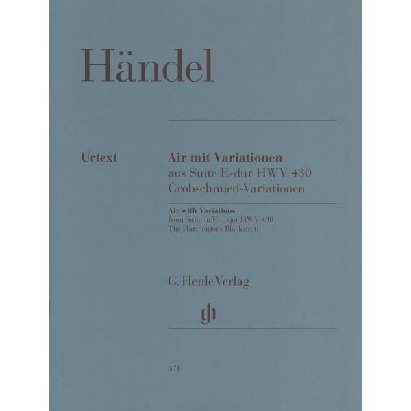 組曲 第1巻よりエアとヴァリエーション ホ長調「調子のよい鍛冶屋」 | Air mit Variationen aus Suite E-dur HWV430 [Grobschmied-Variationen] | Air with Vari...