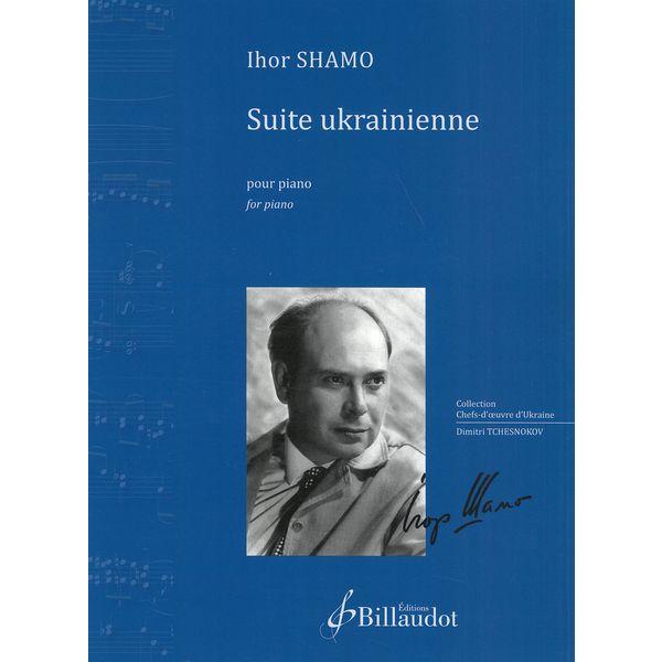ピアノ 楽譜 シャモー | ウクライナ組曲 | Suite Ukrainienne | シャモーは、バルトークやチャイコフスキーのように独自のスタイルを築きながらも、より親しみやすく豊かな音楽へと作り上げることに重きを置いています。「ウクラ...