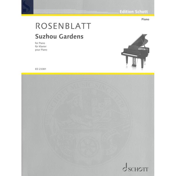 ピアノ 楽譜 ローゼンブラット | 蘇州庭園 | Suzhou Gardens | 小さな手の若きピアニストのための作品「8つのジャズスタイル練習曲」（商品番号：SCHE24）を作曲後、「小さな手の“大人のため”」の作品を作ることに着目した...