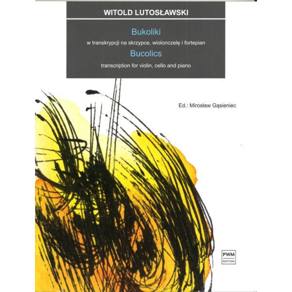 ピアノ 楽譜 ルトスワフスキ | 牧歌（ビューコリク／ヴァイオリン・チェロ・ピアノのための編曲） | Bukoliki (Bucolics) (Trans. Vn,Vc,Pf) | ※パート譜セットです編成：ヴァイオリン・チェロ・ピアノ