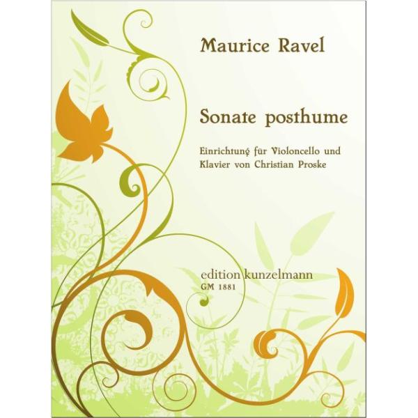 ピアノ 楽譜 ラヴェル | ソナタ遺作 (チェロとピアノ編曲) | Sonate posthume fur Violine und Klavier | 編成：チェロ、ピアノオリジナルはヴァイオリンソナタ「遺作」