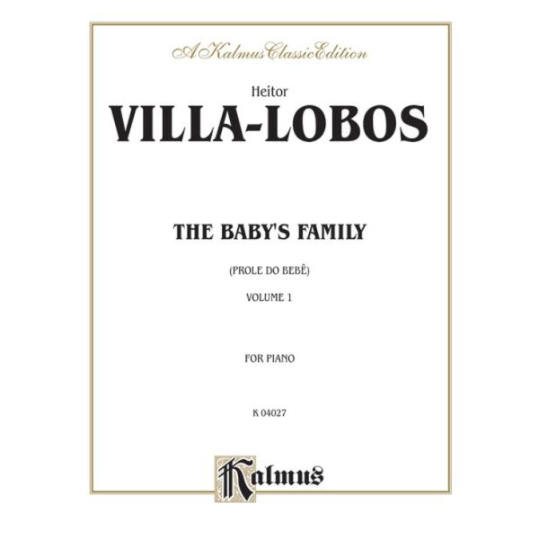 ピアノ 楽譜 ヴィラ・ラボス | 赤ちゃんの一族 第1組曲 | The Baby's Family(Prole do Bebe) Volume 1 |