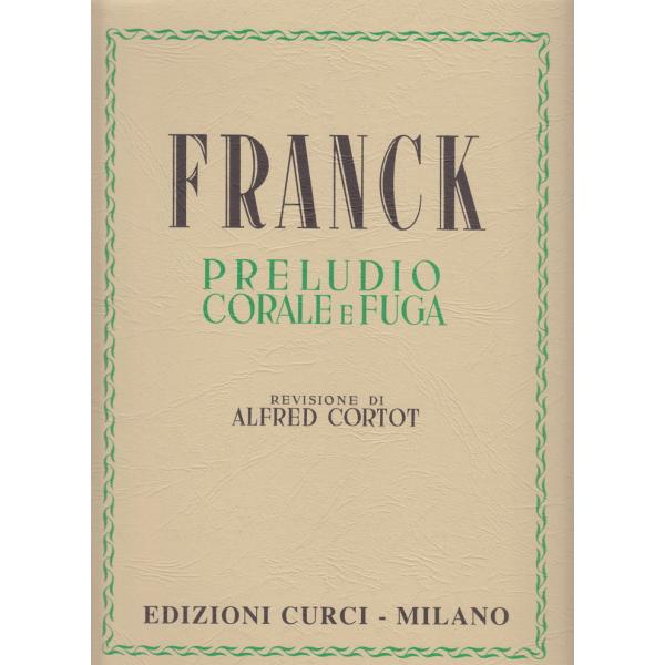 ピアノ 楽譜 フランク　コルトー | 前奏曲、コラールとフーガ （コルトー校訂版） | Preludio, corale e fuga [Cortot] |