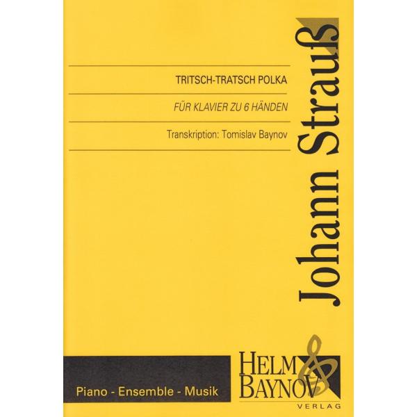 ピアノ 楽譜 シュトラウス | トリッチ・トラッチ・ポルカ　(1台6手編曲) | Tritsch-Tratsch-Polka | 出版社による難易度：M2 Intermediate Grade 2 - difficult※入荷時よりわずかで...