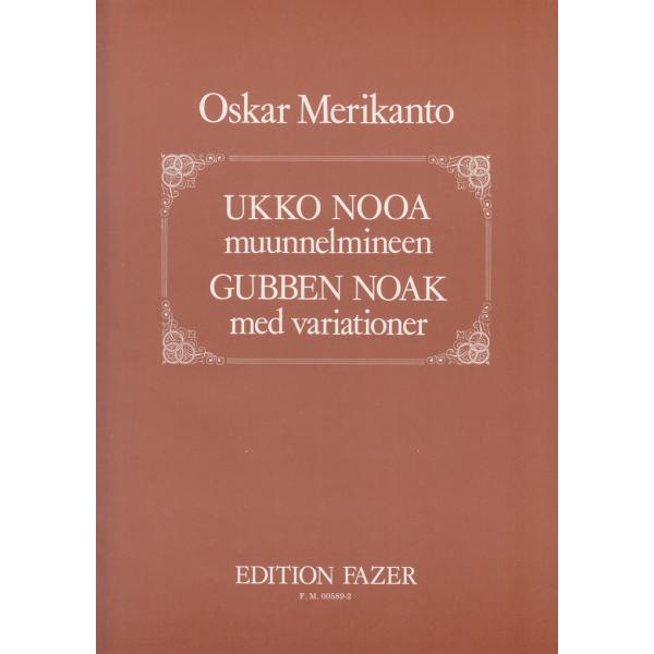 ピアノ 楽譜 メリカント | ノアじいさん変奏曲 | UKKO NOOA muuneelmineen | フィンランドの作曲家メリカントが自身の演奏会で演奏し好評を集めた作品。スウェーデンの詩人・作曲家カール・ミカエル・ベルマンの有名な歌曲...