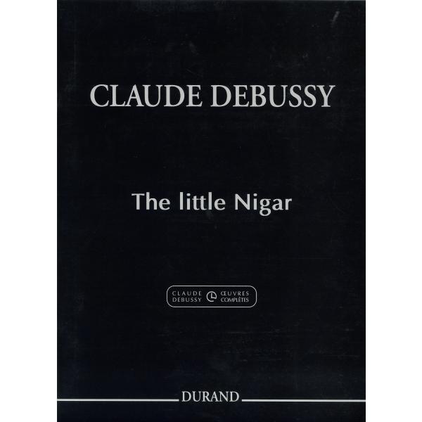ピアノ 楽譜 ドビュッシー | 小さな黒人(ドビュッシー全集版) | The little Nigar  -Complete Edition- | ※入荷時より表紙に少々折れ・汚れ・傷がございます。あらかじめご了承くださいませ。