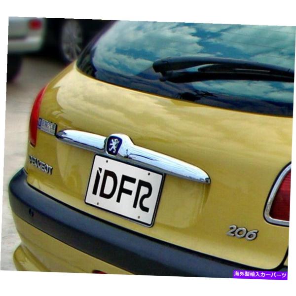 Cover Rear Trunk トランクリッド710 * 65ミリメートルのためのIDFRプジョー206 1998?2003クロームカバー IDFR Peugeot 206 1998~2003 Chrome cover