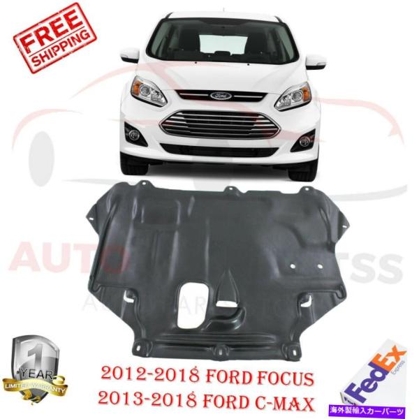 Engine Cover 12-18フォードフォーカス/ 13-18 C-maxのフロントアンダーカバーのセンターエンジンスプラッシュシールド Front Under Cover Center Engine Splash Shield Fo...