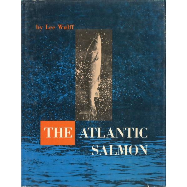 Lee Wulff:著リー・ウルフ（ライトタックル、ショートロッドでの大物釣り名手）によるサーモンフィッシングの本。アトランティックサーモンの生態、フライの選び方、キャスト方法等の釣り方について実戦的に書いた名著。1968年　A.S.BAR...