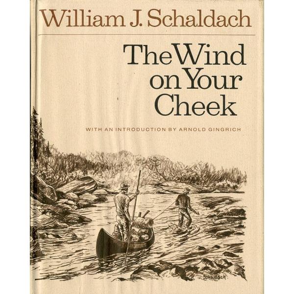 William J.Schaldach:著ウィリアム　Ｊ　シャダルチ著「頬に吹く風」著者によるイラスト有。1972年　Freshet Press：出版288×225ｍｍ・159頁状態：カバー皺があります。ハードカバー。お届けは、“クリックポ...