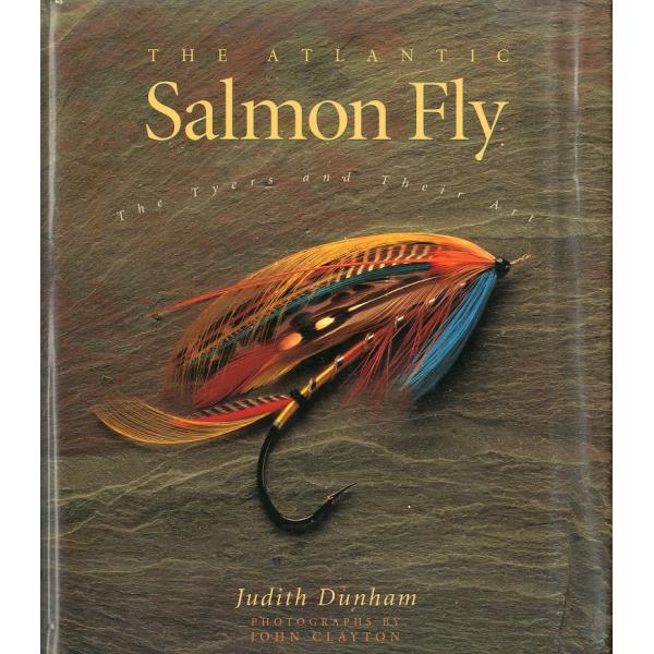 Judith Dunham：著John Clayton：写真アメリカ/カナダ/ヨーロッパ/日本の23人のアトランティックサーモンフライヤーの作品を紹介。彼らがインスピレーションや釣りの経験について語るインタビューも収録。1991年 ・CHR...