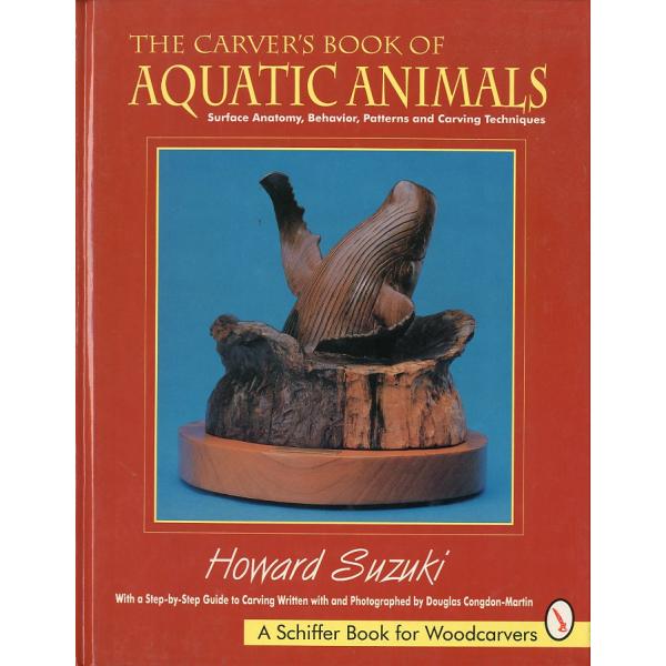 Haward Suzuki/Douglas Congdon-Martin：共著水生動物を彫るための総合書！詳細な図面、パターン、自然環境における動物の写真が本書を埋め尽くしている。収録されているのは、ホオジロザメ、イタチザメ、マンタ、マダラ...