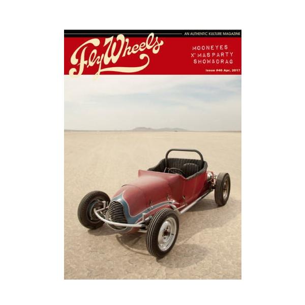 FLY WHEELS Issue #46 Apr 2017 an authentic kulture magazine フライホイール 在庫は実店舗と共有しておりますので ご注文いただいた時に品切れの場合がございます。万一、品切れの際はご容...